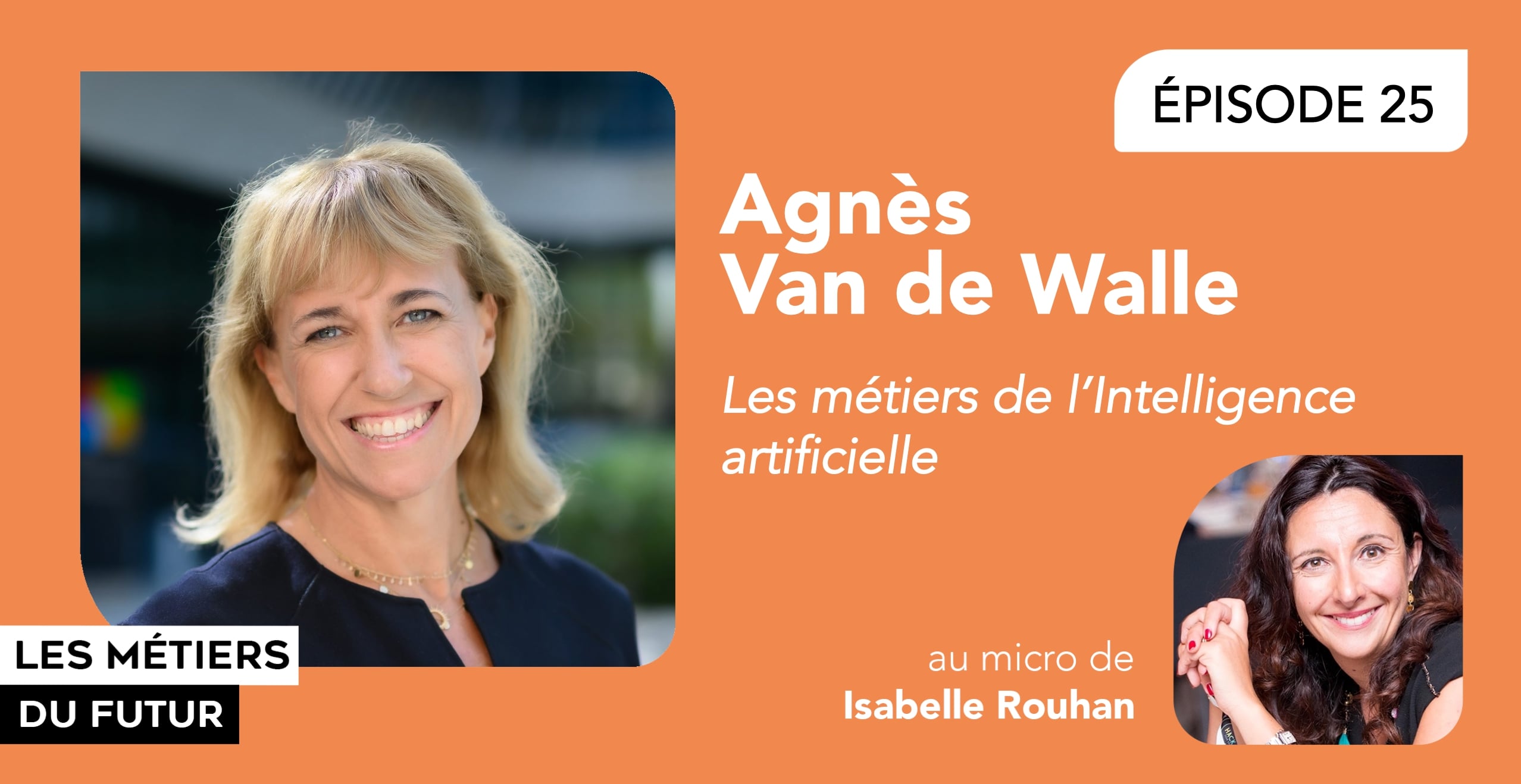 #25 - Les métiers de l'Intelligence artificielle - Agnès Van de Walle, Microsoft France ...