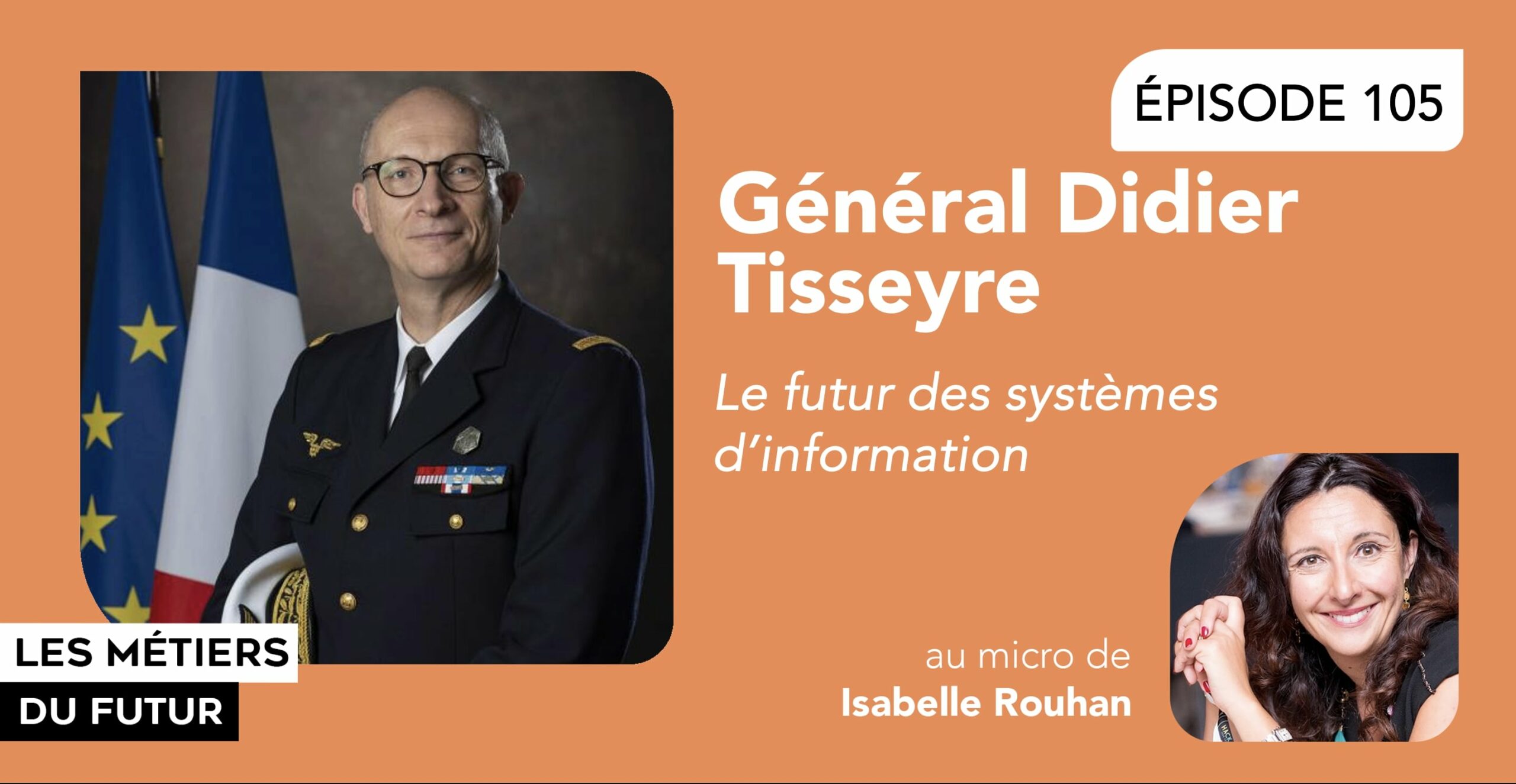 #105 - Le futur des systèmes d’information - Général Didier Tisseyre ...